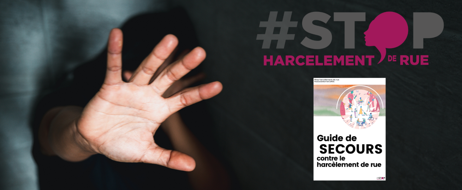 Harcèlement de rue, un guide de secours pour savoir comment réagir ...